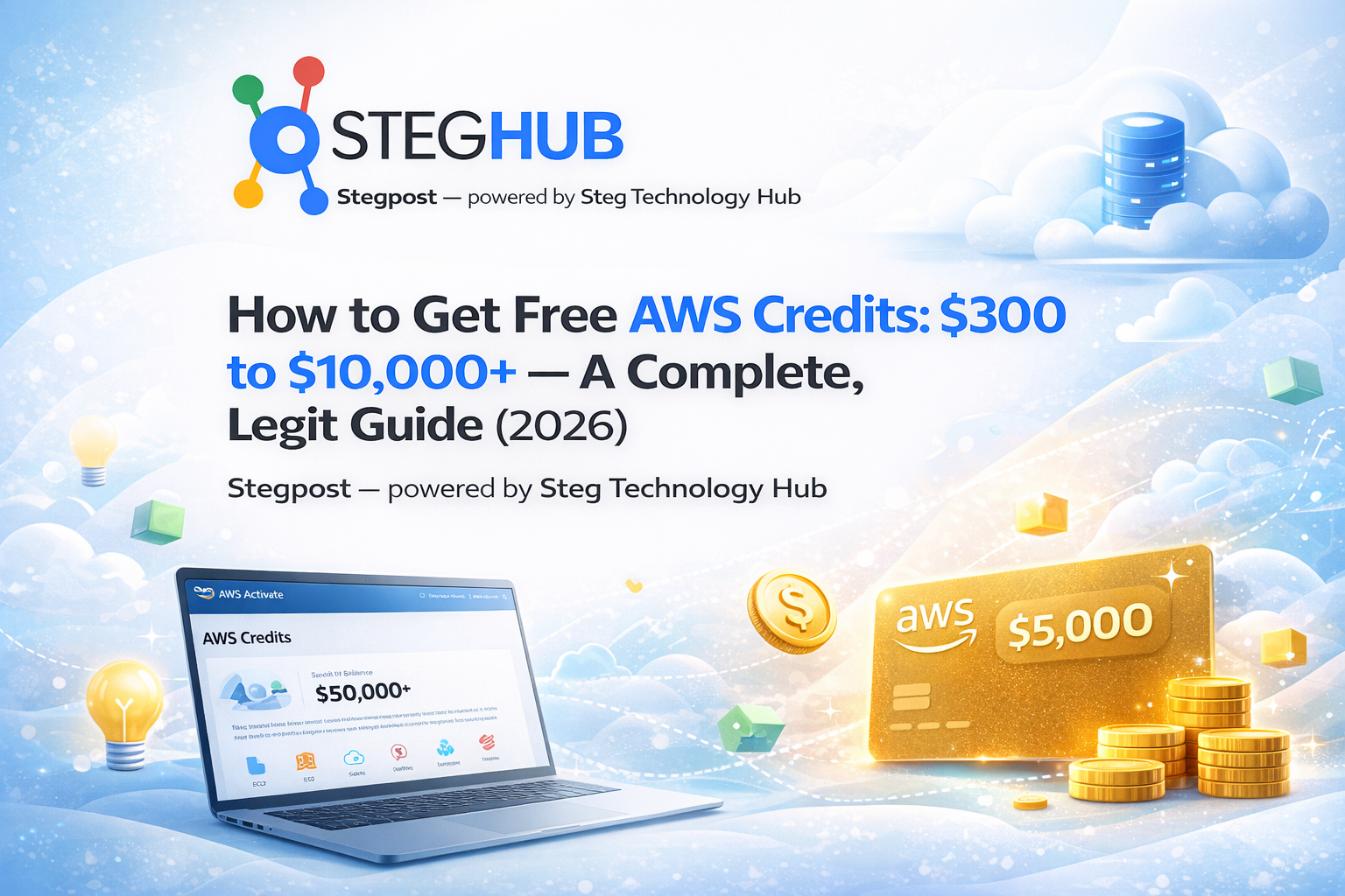 How to Get Free AWS Credits: $300 to $10,000+ — A Complete, Legit Guide ...